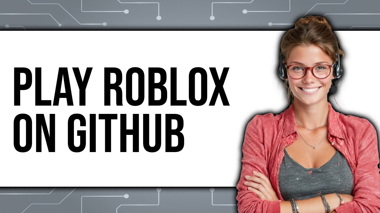 How To Play Roblox On GitHub 2025 (Only Way)
