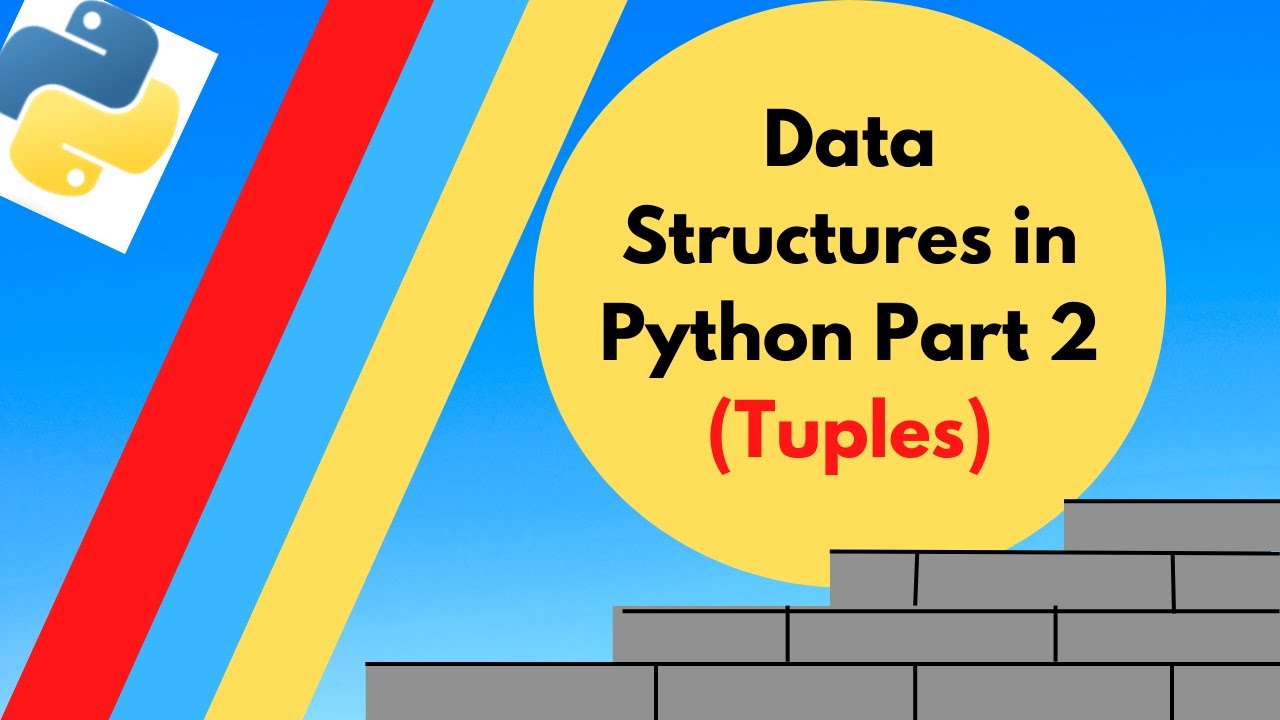 Data Structures in Python Part 2 (Tuples)
