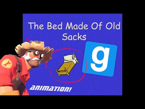 Steam Community :: Video :: The Bed Made Of Old Sacks [GMOD ANIMATED ...