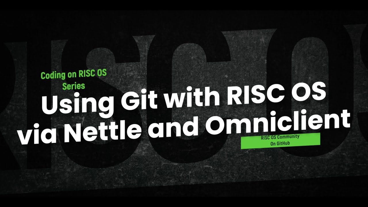 Coding On RISC OS - Using git with RISC OS via Linux, Nettle and OmniClient
