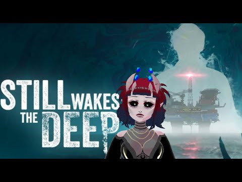 Surviving The Oil Industry【Still Wakes The Deep】
