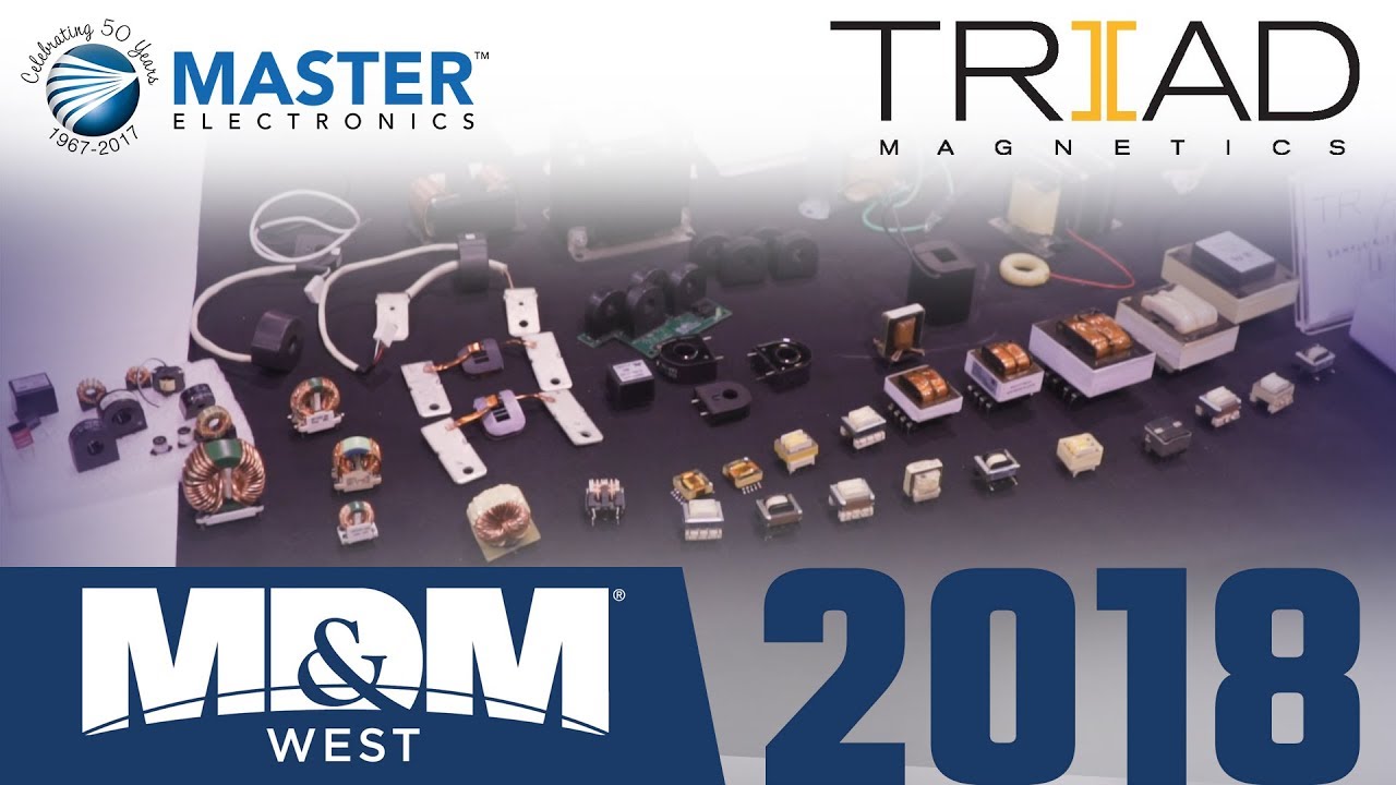 MD&M 2018 - Triad Magnetics with Master Electronics
