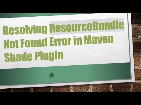 Resolving ResourceBundle Not Found Error in Maven Shade Plugin