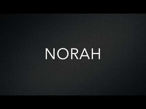 How to Pronounce Norah