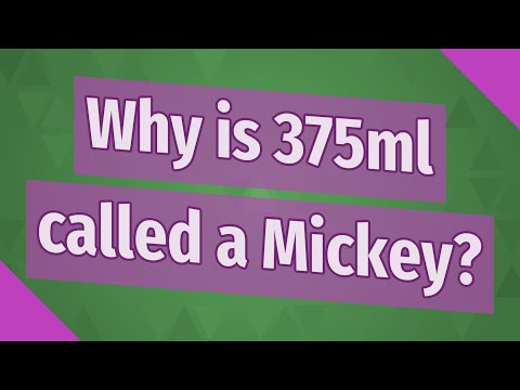 Why is 375ml called a Mickey?