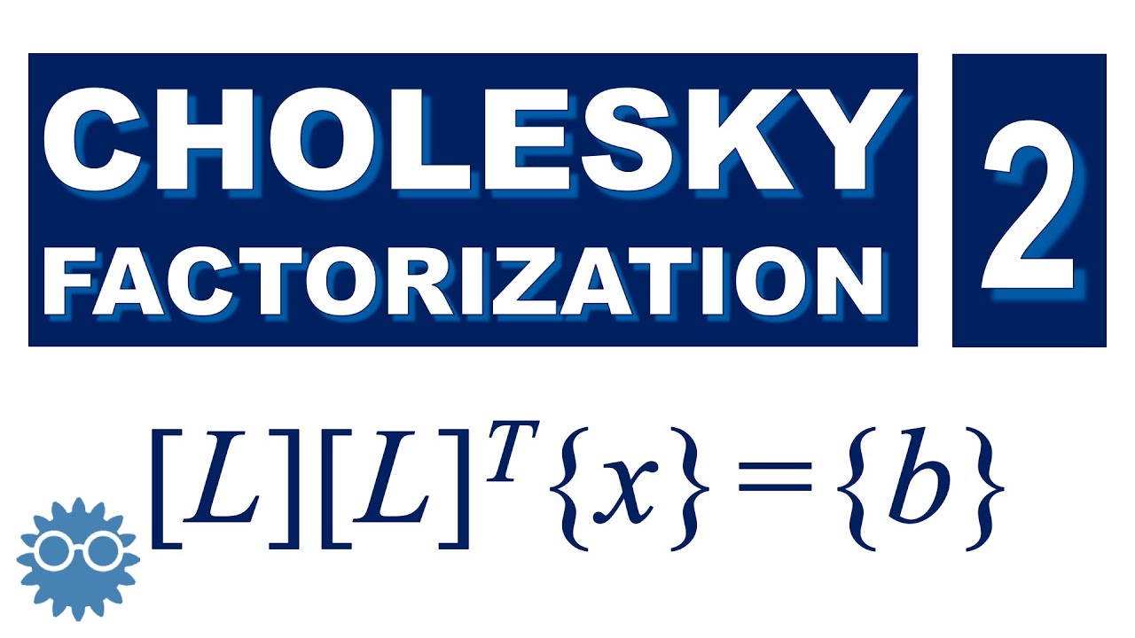 Cholesky Factorization Method - Part 2: Forward-Backward Substitution | Numerical Computing/Python