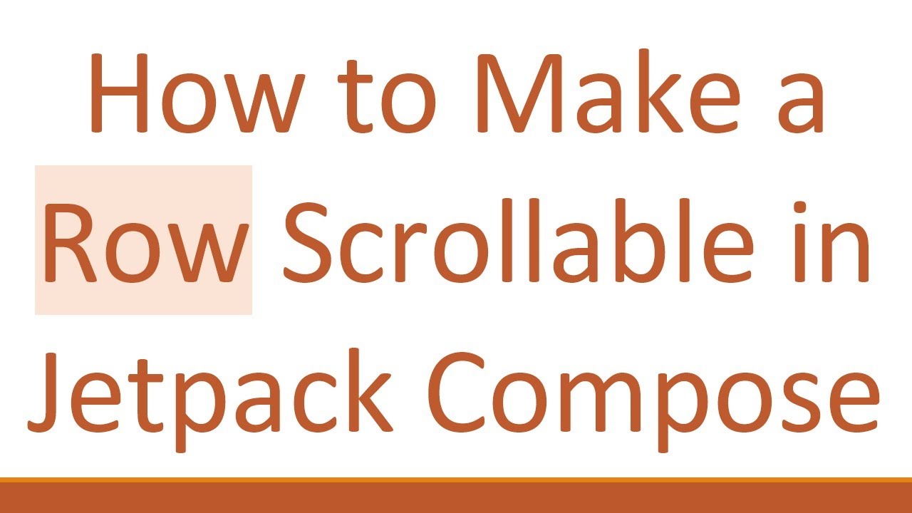 How to Make a Row Scrollable in Jetpack Compose