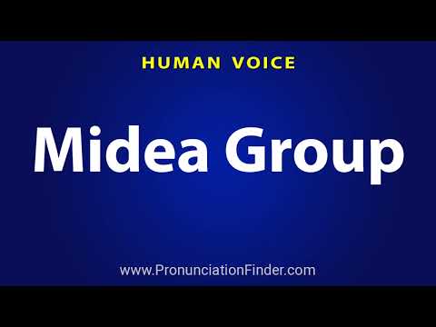 How To Pronounce Midea Group