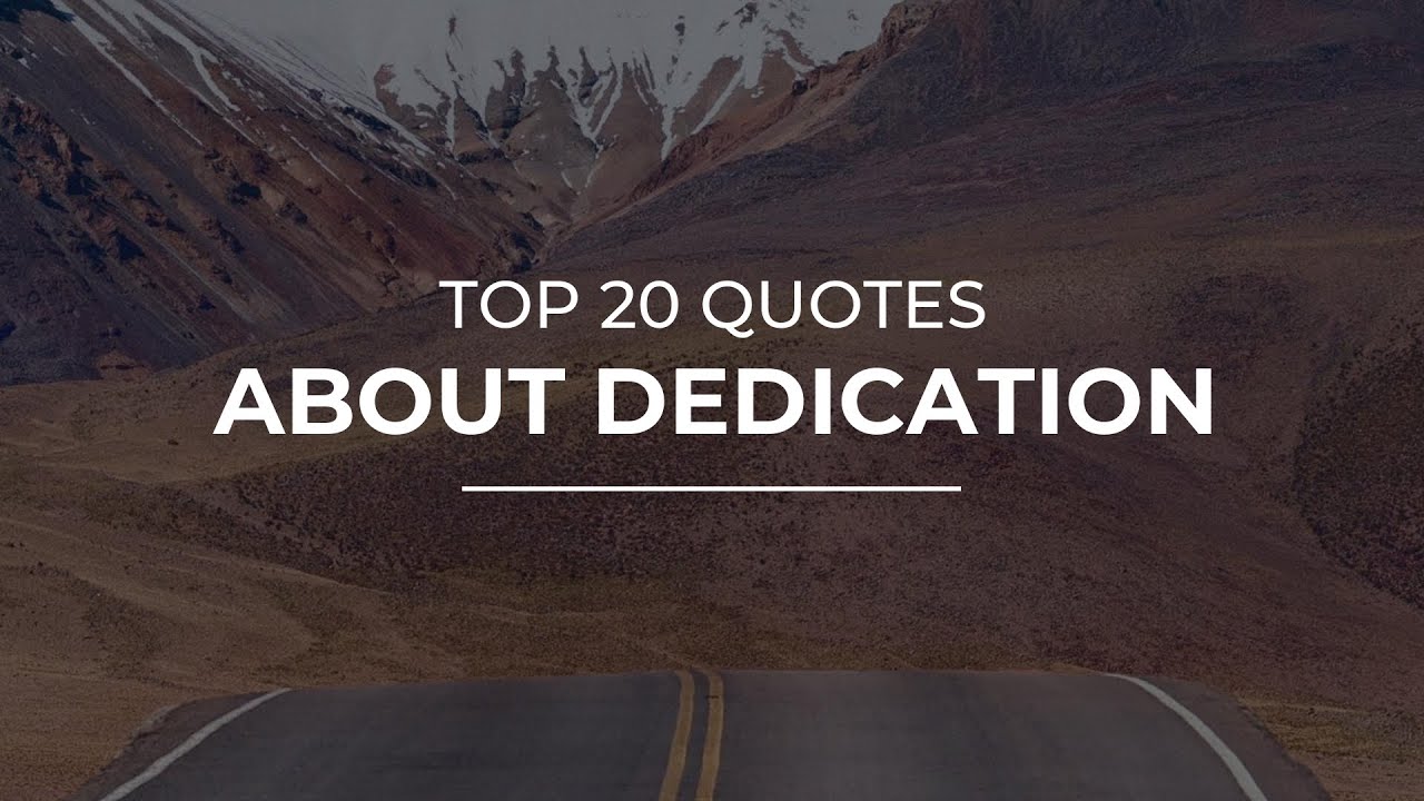 TOP 20 Quotes about Dedication | Daily Quotes | Good Quotes | Quotes for Pictures