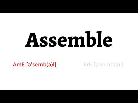 How to Pronounce assemble in American English and British English
