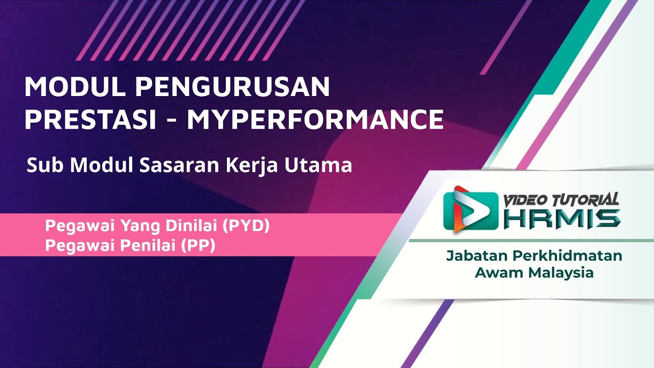 Video Tutorial Modul Pengurusan Prestasi-MyPerformance Sub Modul Sasaran Kerja Utama (Bahagian I/V)