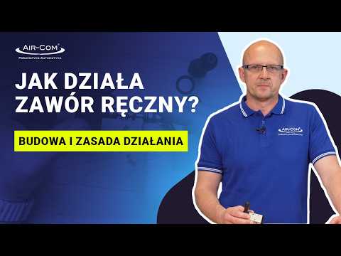 Pneumatyczny zawór ręczny - jego budowa oraz działanie w praktyce
