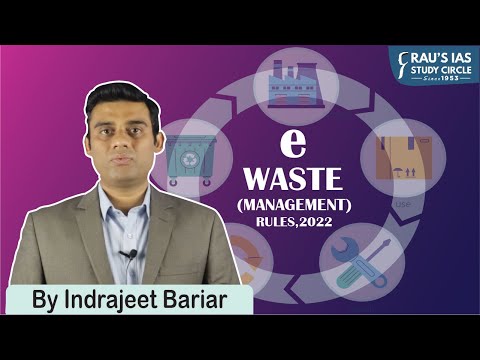 E-waste (Management) Rules, 2022 | By Indrajeet Bariar | Rau's IAS