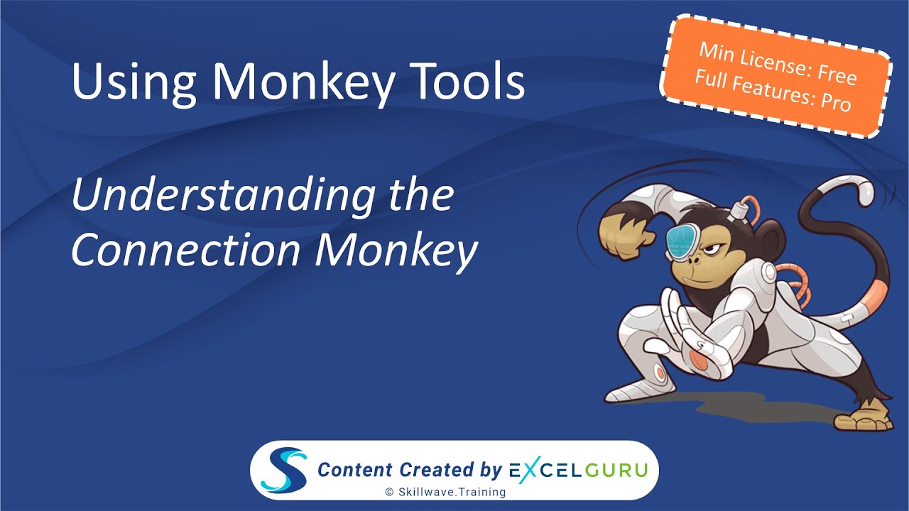 Using Monkey Tools - What the Heck is a Connection Monkey?