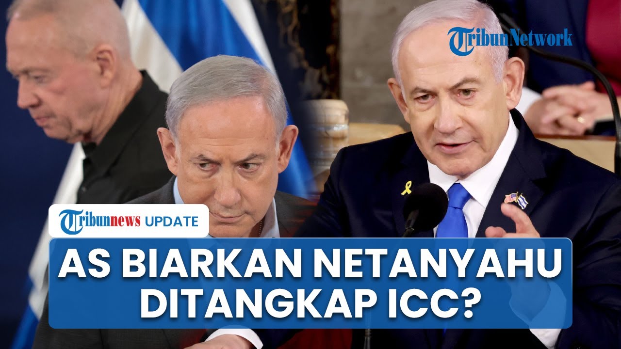 Reaksi AS seusai ICC Resmi Keluarkan Surat Perintah Tangkap Netanyahu ... Reaksi AS seusai ICC Resmi Keluarkan Surat Perintah Tangkap Netanyahu ...