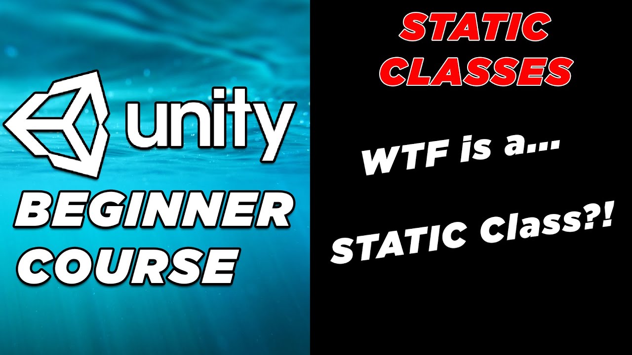Unity Basics Course :  static classes and variables