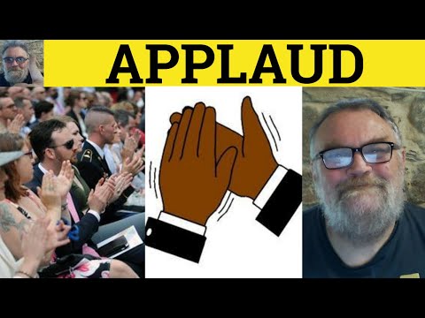 🔵 Applaud Meaning - Applause Examples - Applaud Definition - GRE Verb Noun - Applaud Applause