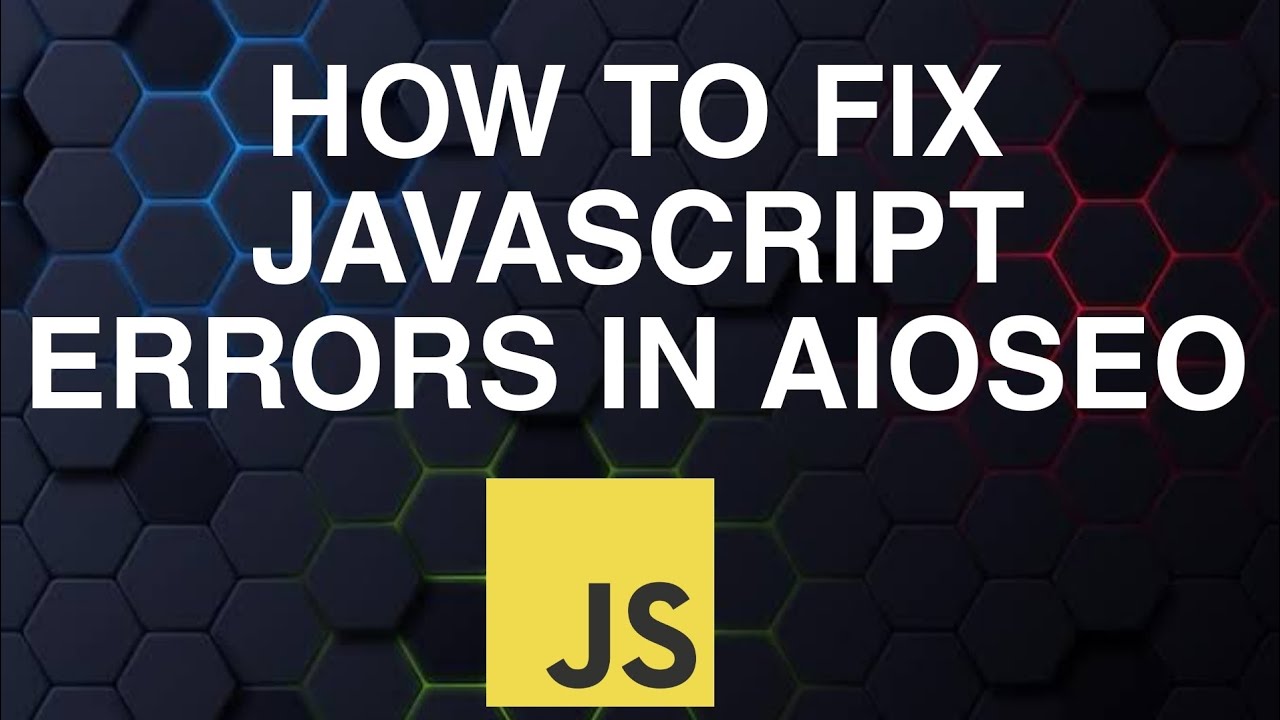 How To Fix JavaScript Errors In AIOSEO Plugin | WordPress Solution