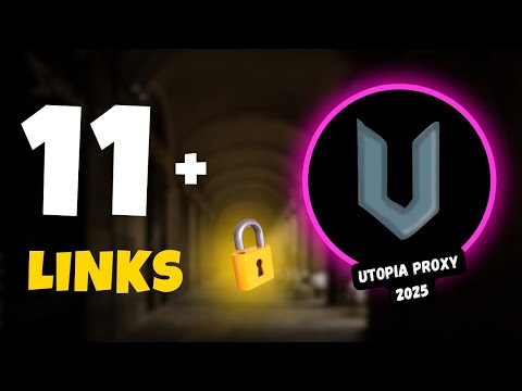 11+ New Utopia Proxy Links 2025 | Unblocked Websites for School 2025 | Utopia Proxy links