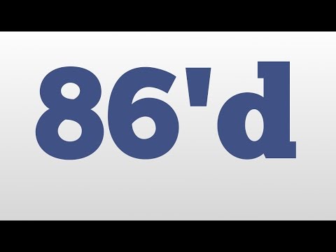 86'd meaning and pronunciation