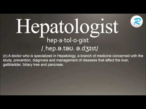 How to pronounce Hepatologist