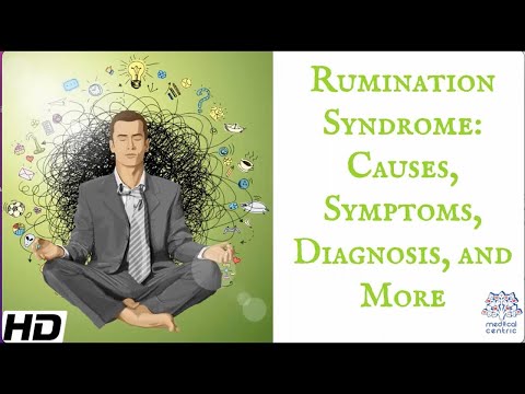 Rumination Syndrome: Causes, Symptoms, Diagnosis And More