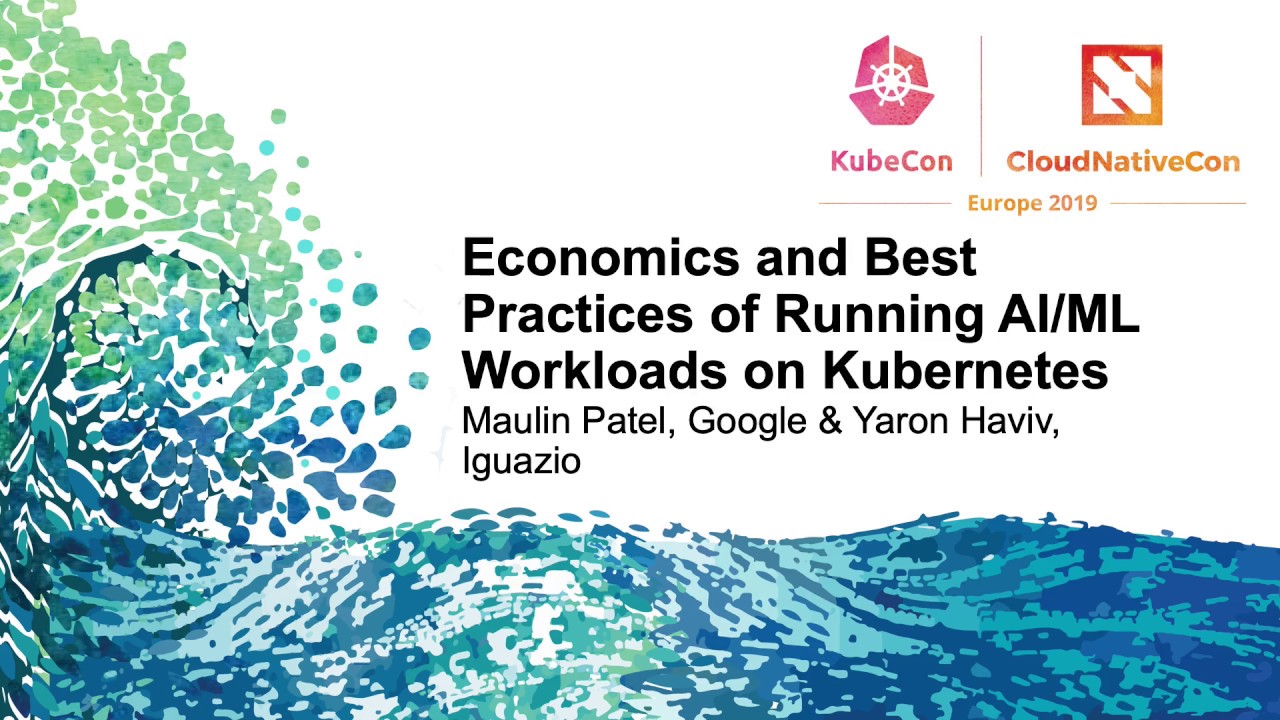Economics and Best Practices of Running AI/ML Workloads on Kubernetes - Maulin Patel