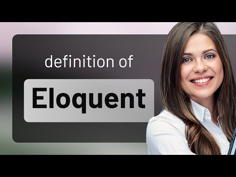 Eloquent — definition of ELOQUENT