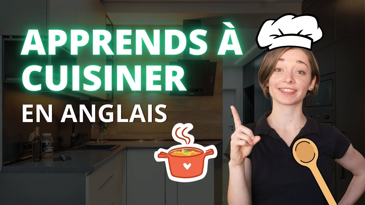 Anglais en CUISINE! Apprends 50 NOUVEAUX MOTS pour cuisiner EN ANGLAIS!