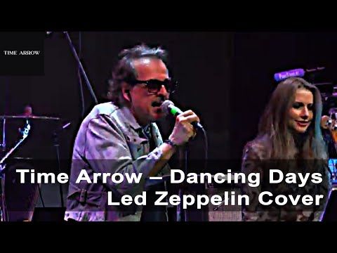 Time Arrow – Dancing Days (Led Zeppelin Cover)
