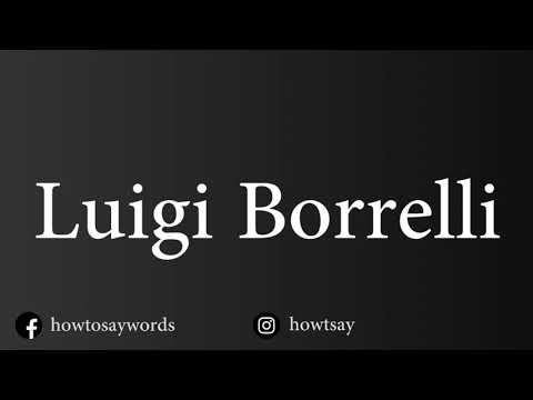 How To Pronounce Luigi Borrelli