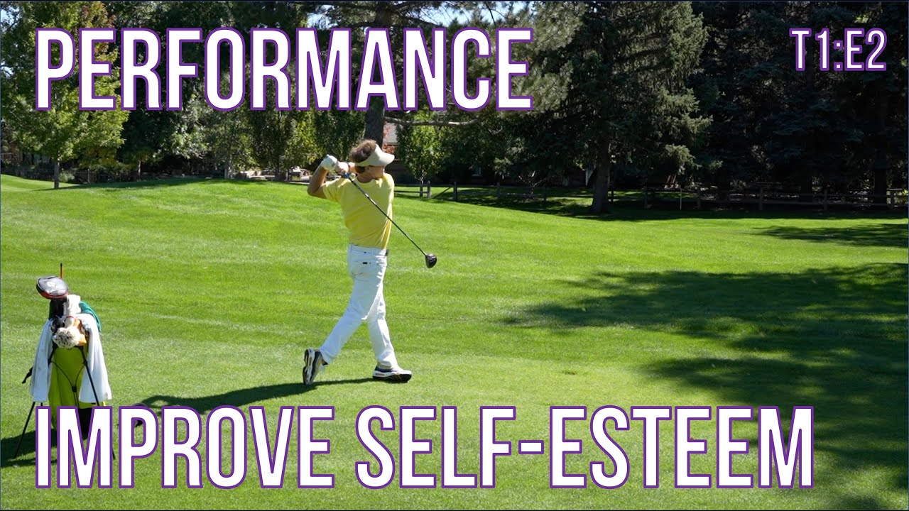 T1:E2 - Developing positive self-esteem is CRITICAL to performance