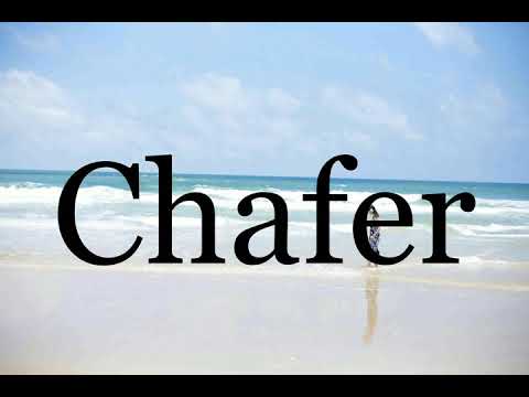 How To Pronounce Chafer๐๐๐๐๐๐Pronunciation Of Chafer