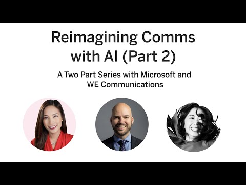 Reimagining Comms with AI (Part 2)