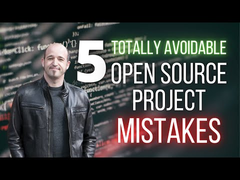 5 Totally Avoidable Open Source Mistakes Projects Make | Maintainers | GitHub | Code | Community