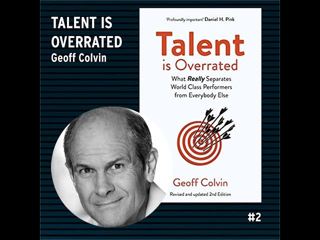 Understanding Deliberate Practice: Insights from Geoff Colvin on Talent ...