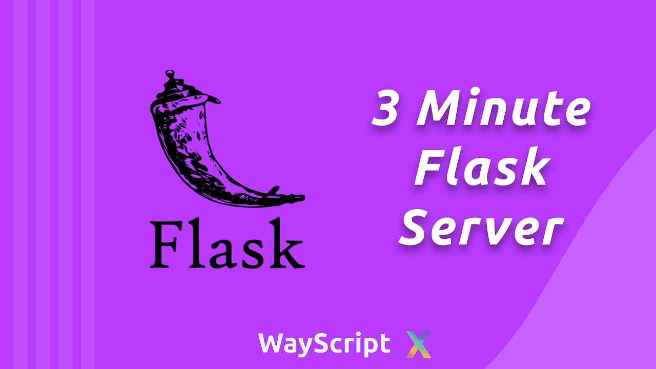 Stand Up a Flask Server in Minutes | WayScript X