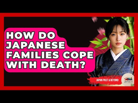 How Do Japanese Families Cope With Death? - Japan Past and Present