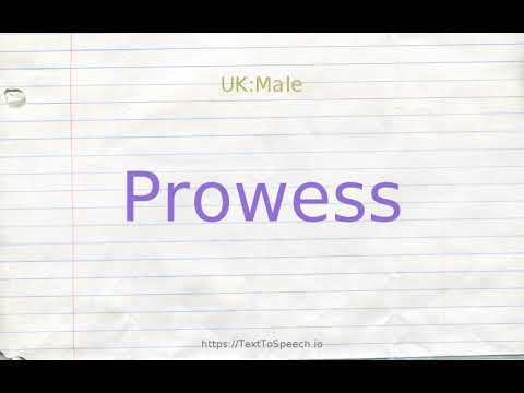 How to pronounce prowess