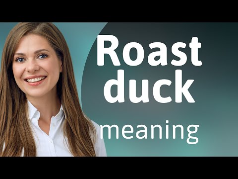 Unraveling the Meaning of "Roast Duck"