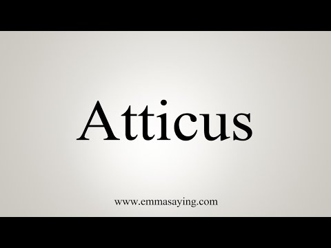 How To Say Atticus