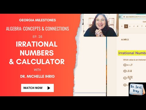 Algebra EOC: Ep. 28 Irrational Numbers with Desmos
