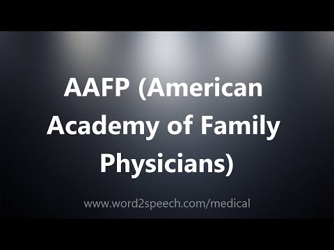 AAFP (American Academy of Family Physicians) - Medical Definition