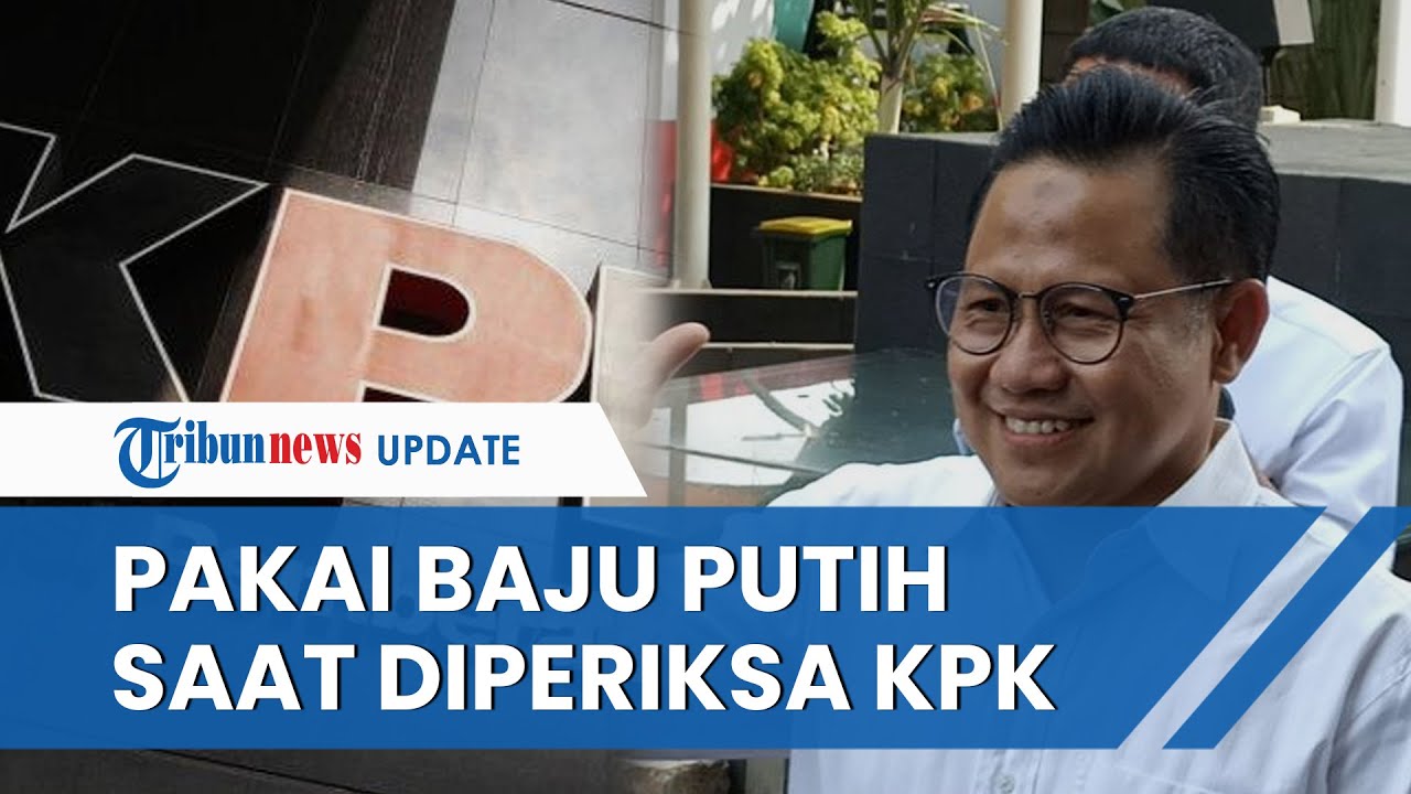 Jalani Pemeriksaan Perdana KPK soal Kasus Korupsi Kemnaker, Cak Imin Pakai Kemeja Warna Putih ...