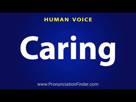 How To Pronounce Caring