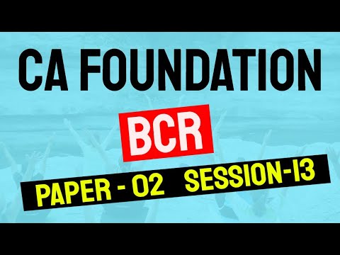 CA Foundation - BCR Session 13