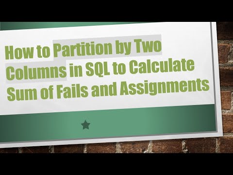 How to Partition by Two Columns in SQL to Calculate Sum of Fails and Assignments