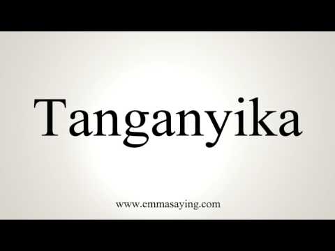How To Pronounce Tanganyika