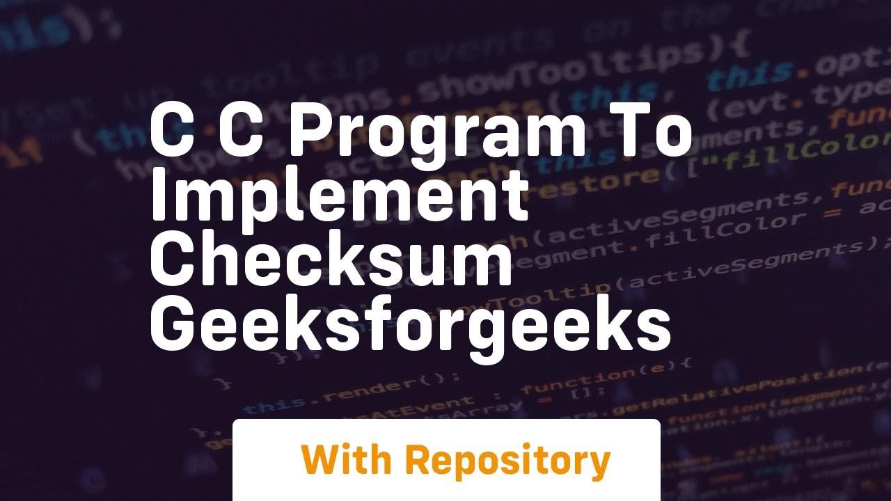 C C program to implement CHECKSUM GeeksforGeeks