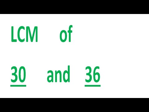 LCM of 30 and 36